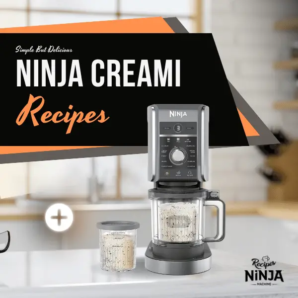 Ninja Machine Recipes - Ninja Creami, Foodi,Woodfire,Slushie